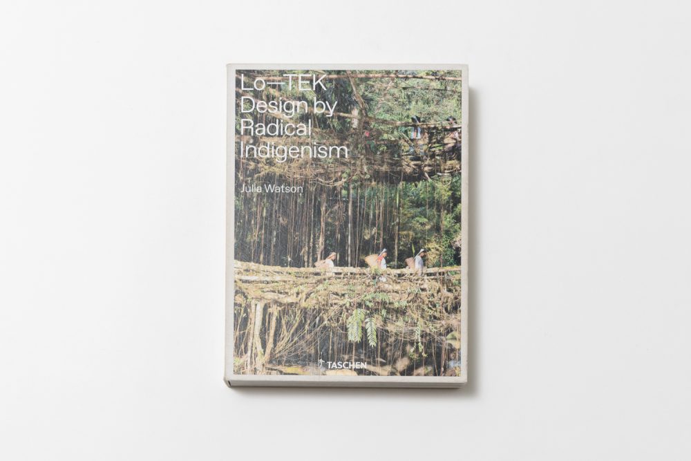 Lo-TEK: Design by Radical Indigenism: Shape by Mythologies